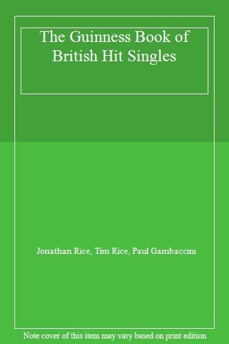 The Guinness Book of British Hit Singles By Jonathan Rice, Tim ...