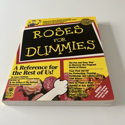 Roses for Dummies by Lance Walheim Flowers Beginners How To Plant In ...