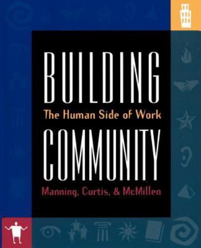 Building Community : The Human Side of Work by George Manning, Kent ...