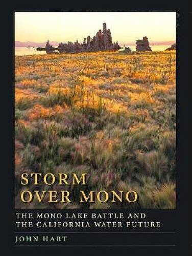 Storm over Mono: The Mono Lake Battle and the California Water Future ...