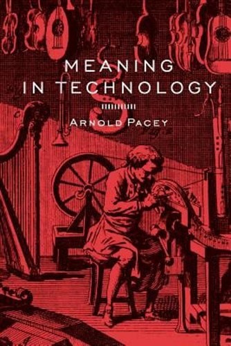 Meaning in Technology Paperback Arnold Pacey 9780262661201 | eBay