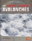 The Worlds Worst Avalanches (Worlds Worst Natural Disasters) - GOOD 9781543559057 | eBay