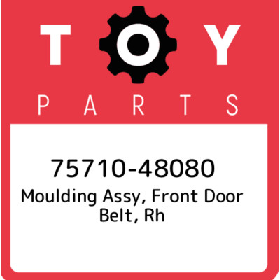 75710-48080 Toyota Moulding assy, front door belt, rh 7571048080, New ...