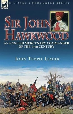 John Temple Leader Sir John Hawkwood (Tascabile) | eBay