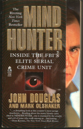 Mind Hunter: Inside the FBI's Elite Serial Crime Unit 9780671528904 | eBay