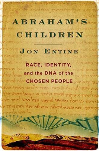 Abraham's Children: Race, Identity, and the DNA of the Chosen People ...