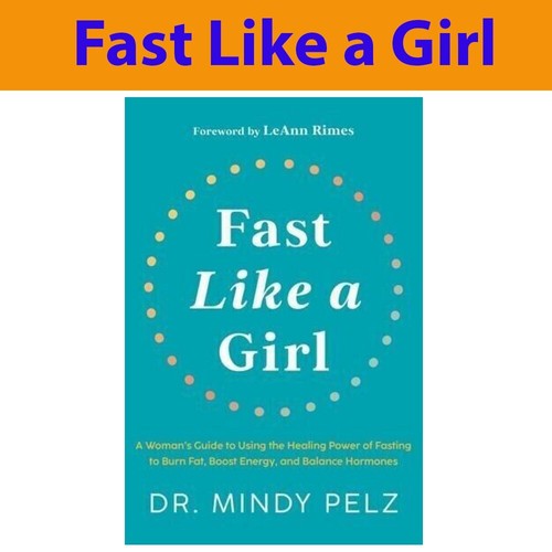 Fast Like a Girl: A Woman's Guide to Using the Healing Power (Paperback ...