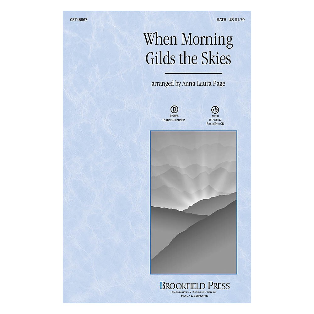 Brookfield When Morning Gilds the Skies SATB arranged by Anna Laura ...