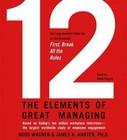 12: The Elements of Great Managing - Audio CD By Wagner, Rodd - VERY ...