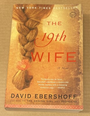 The 19th Wife : A Novel by David Ebershoff (2009, Trade Paperback, VERY ...