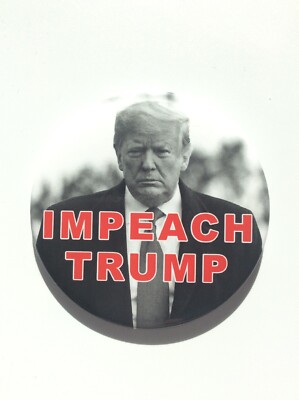 2020 Anti-Donald Trump Campaign 3" Button "Impeach Trump" Pin ...