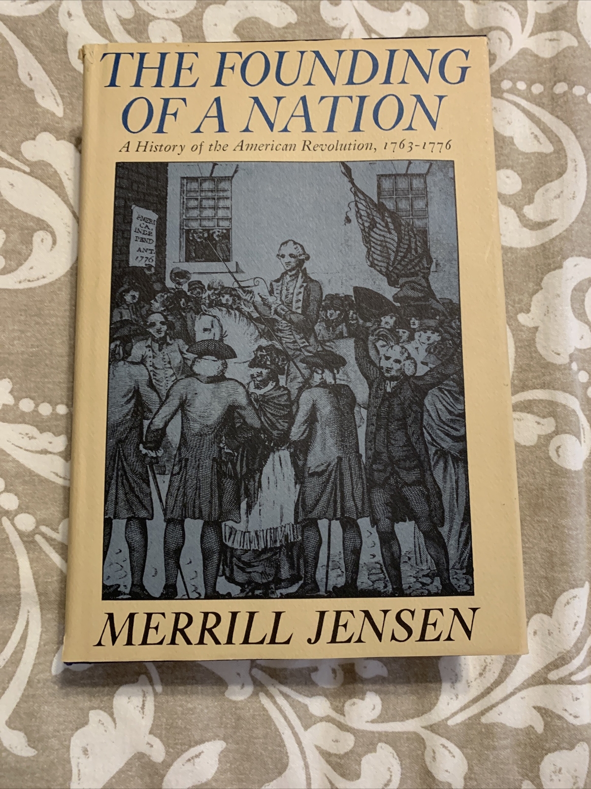 The Founding of a Nation. A History of... Jensen; First Edition ...