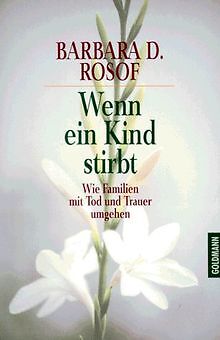 Wenn ein Kind stirbt. Wie Familien mit Tod und Trauer um... | Buch ...