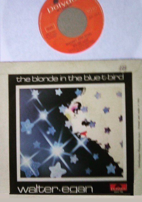 WALTER EGAN Magnet & Steel b/w Blonde in Blue T-Bird 7" w/ps Buckingham ...