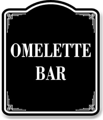 Omelette Bar BLACK Aluminum Composite Sign | eBay