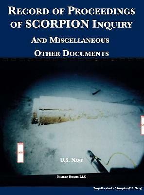 Record of Proceedings of SCORPION Inquiry: And Miscellaneous Other ...