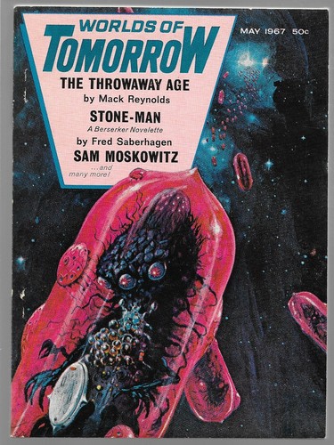 WORLDS OF TOMORROW MAY1967 VOL 4 #4 ISSUE 23 STONE MAN F. SABERHAGEN ...