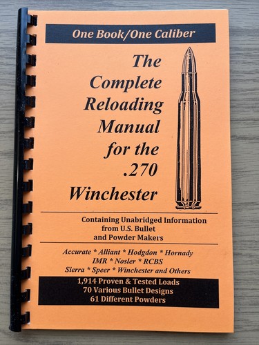 THE COMPLETE RELOADING MANUAL FOR THE 270 WINCHESTER, .270 Win LOADBOOKS USA | eBay