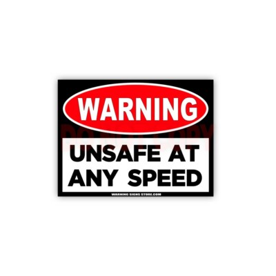 UNSAFE at Any Speed Warning Funny Sticker Decal Mechanic Decal Car ...