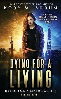 Dying for a Living by Kory M Shrum (Paperback, 2014) for sale online | eBay