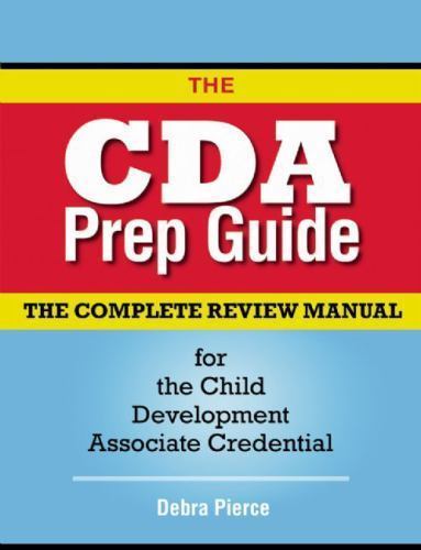 CDA Prep Guide : The Complete Review Manual for the Child Development ...