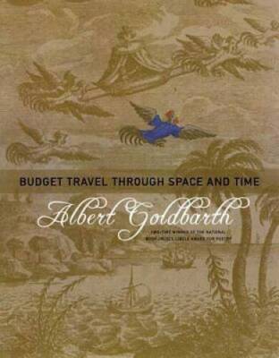 Budget Travel through Space and Time: Poems - Paperback - GOOD ...