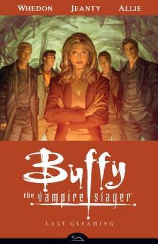 Buffy the Vampire Slayer Season 8 Volume 8: Last Gleaming (Buffy the ...