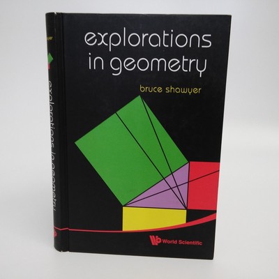 Explorations in Geometry-Shawyer-2010-Mathematics 9789814295857| eBay