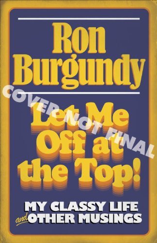Let Me Off at the Top!: My Classy Life and Other Musings by Burgundy ...