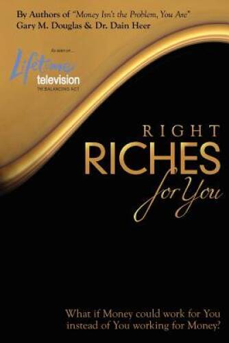 Right Riches For You - Paperback By Douglas, Gary M. - VERY GOOD ...