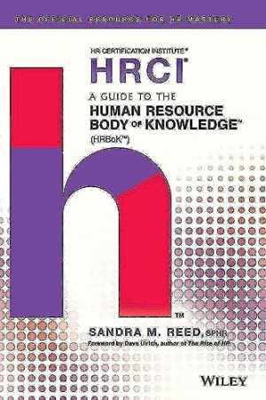 A Guide to the Human Resource Body of - Hardcover, by Reed Sandra M ...