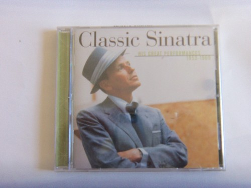 Classic Sinatra: His Greatest Performances 1953-1960 by Frank Sinatra ...