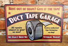 8"x12" Funny Vintage Style "Duct Tape Garage" Advertising Sign. A Great ...
