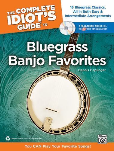 Complete Idiot's Guide to Bluegrass Banjo Favorites : You CAN Play Your ...