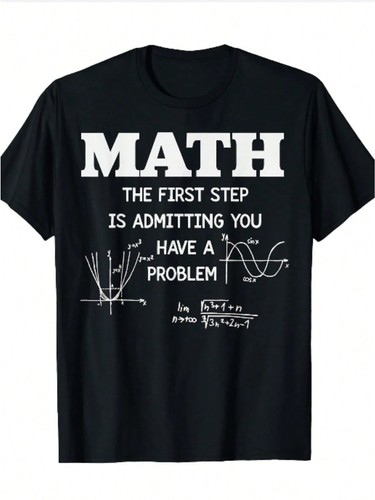 Funny Math Teacher Shirt The First Step Is Admitting Problem T-Shirt ...