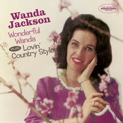 WANDA JACKSON WONDERFUL WANDA/LOVIN' COUNTRY STYLE NEW CD 8436559460149 ...