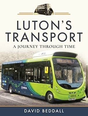 Luton's Transport: A Journey Through Time par David Beddall Neuf Livre ...