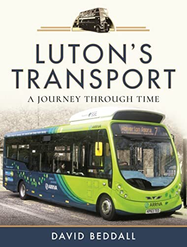 Luton's Transport: A Journey Through Time par David Beddall Neuf Livre ...