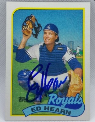 Ed Hearn Autographed 1989 Topps Kansas City Royals Baseball Card #348 ...