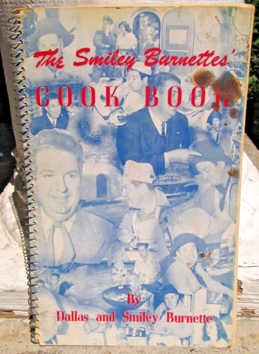 1953 The Smiley Barnettes' Cook Book Dallas & Smiley Burnette Author ...