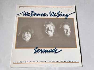 Serenade~Nirkod V’Nashir~We Dance, We Sing~Popular Jewish And Israeli ...