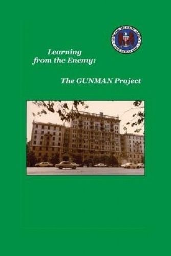 Learning from the Enemy : The Gunman Project by Sharon A. Maneki and ...