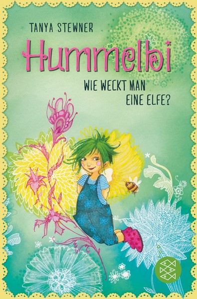 Hummelbi 01 - Wie weckt man eine Elfe? von Tanya Stewner (2016 ...