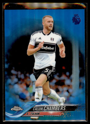 2018-19 Topps Chrome Premier League BLUE REFRACTOR Calum Chambers #92/ ...