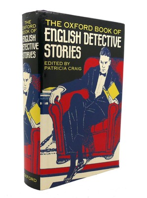 Patricia Craig THE OXFORD BOOK OF ENGLISH DETECTIVE STORIES 1st Edition ...