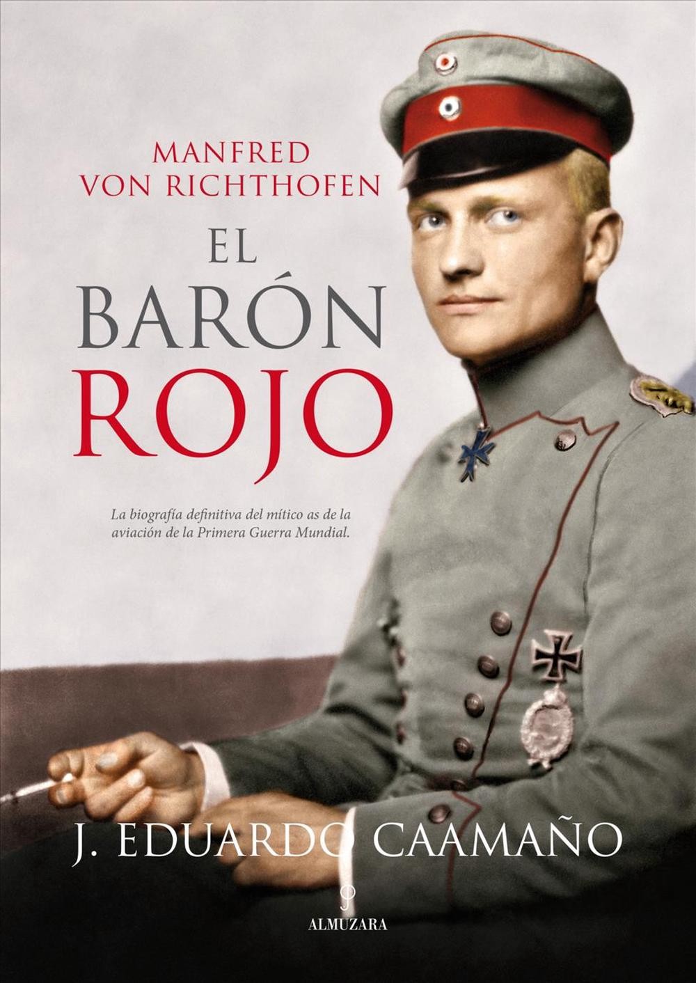 Manfred Von Richthofen, El Baron Rojo by Eduardo Caamano (Spanish ...