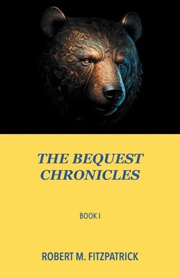 The Bequest Chronicles | Book 1 | Robert M. Fitzpatrick | Taschenbuch ...