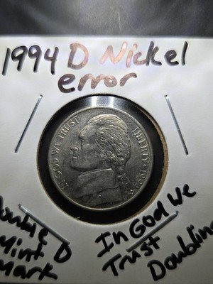 1994 D Nickel Error! Multiple RARE errors. D over D Mint Mark. "In God ...