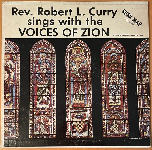 REV. ROBERT L. CURRY Sings With VOICES OF ZION Sher-Man GOSPEL FUNK LP ...