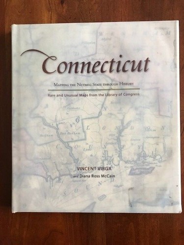 Connecticut: Mapping the Nutmeg State through History: Rare and Unusual ...